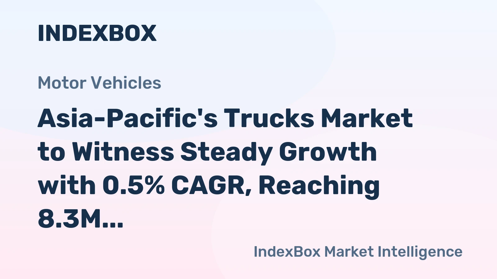 Asia-Pacific's Trucks Market to Witness Steady Growth with 0.5% CAGR, Reaching 8.3M Units by 2035