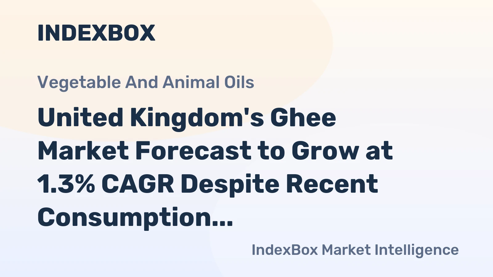 United Kingdom's Ghee Market Forecast to Grow at 1.3% CAGR Despite Recent Consumption Dip