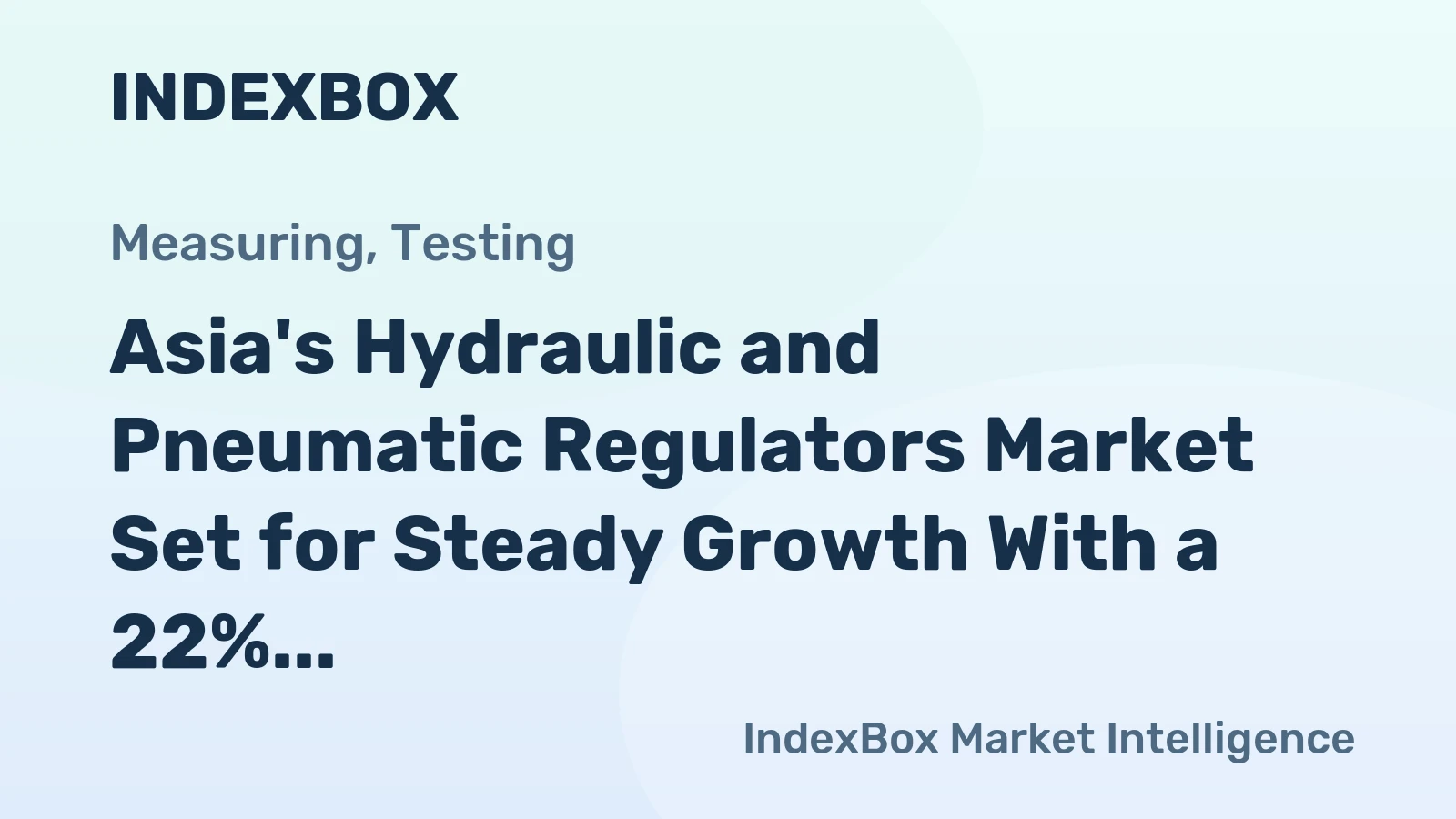 Asia's Hydraulic and Pneumatic Regulators Market Set for Steady Growth With a 22% CAGR Through 2035