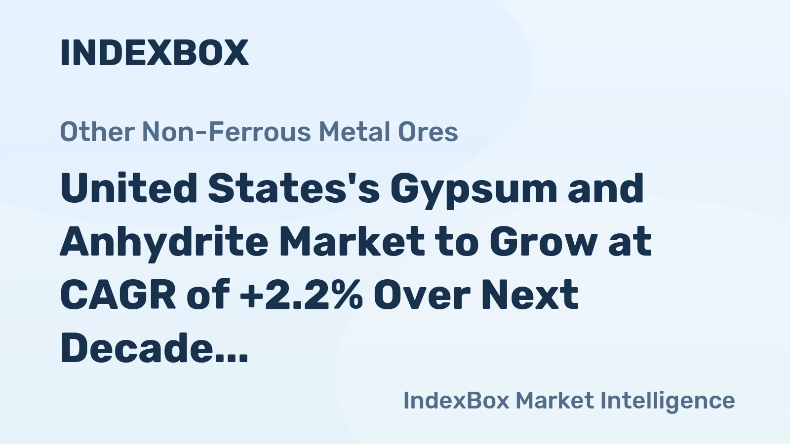 United States's Gypsum and Anhydrite Market to Grow at CAGR of +2.2% Over Next Decade