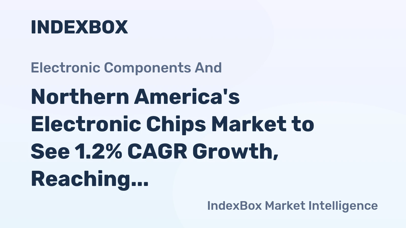 Northern America's Electronic Chips Market to See 1.2% CAGR Growth, Reaching $49.5B by 2035