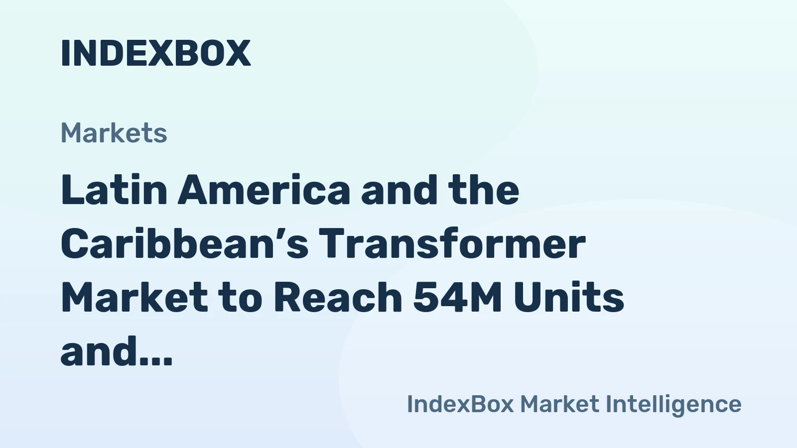 Latin America and the Caribbean’s Transformer Market to Reach 54M Units and $99.7B