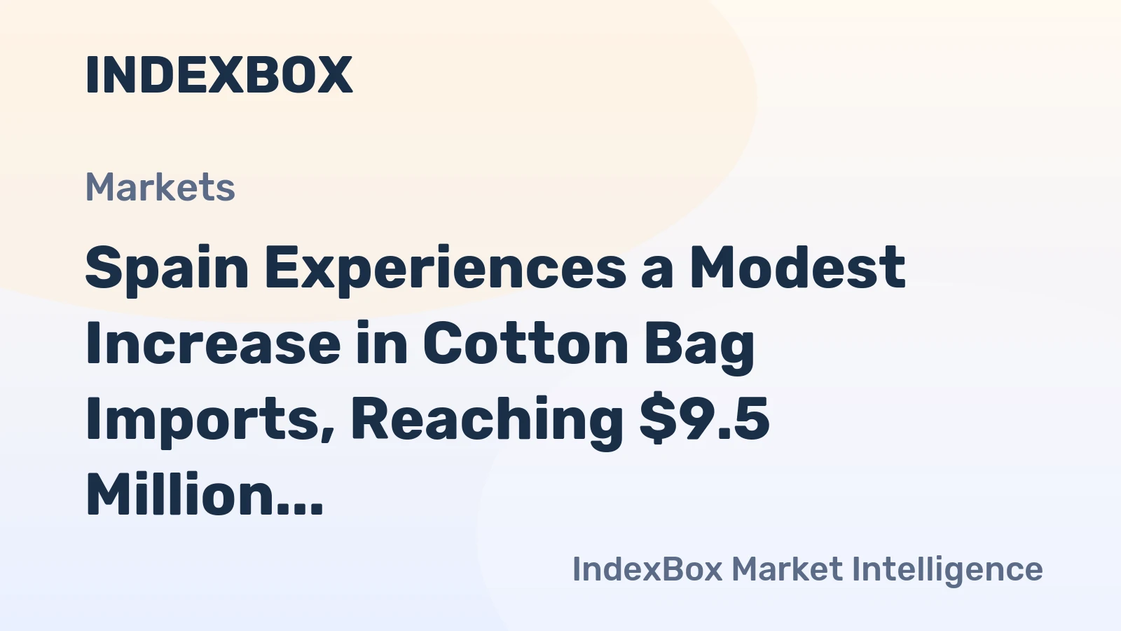 Spain Experiences a Modest Increase in Cotton Bag Imports, Reaching $9.5 Million in 2024