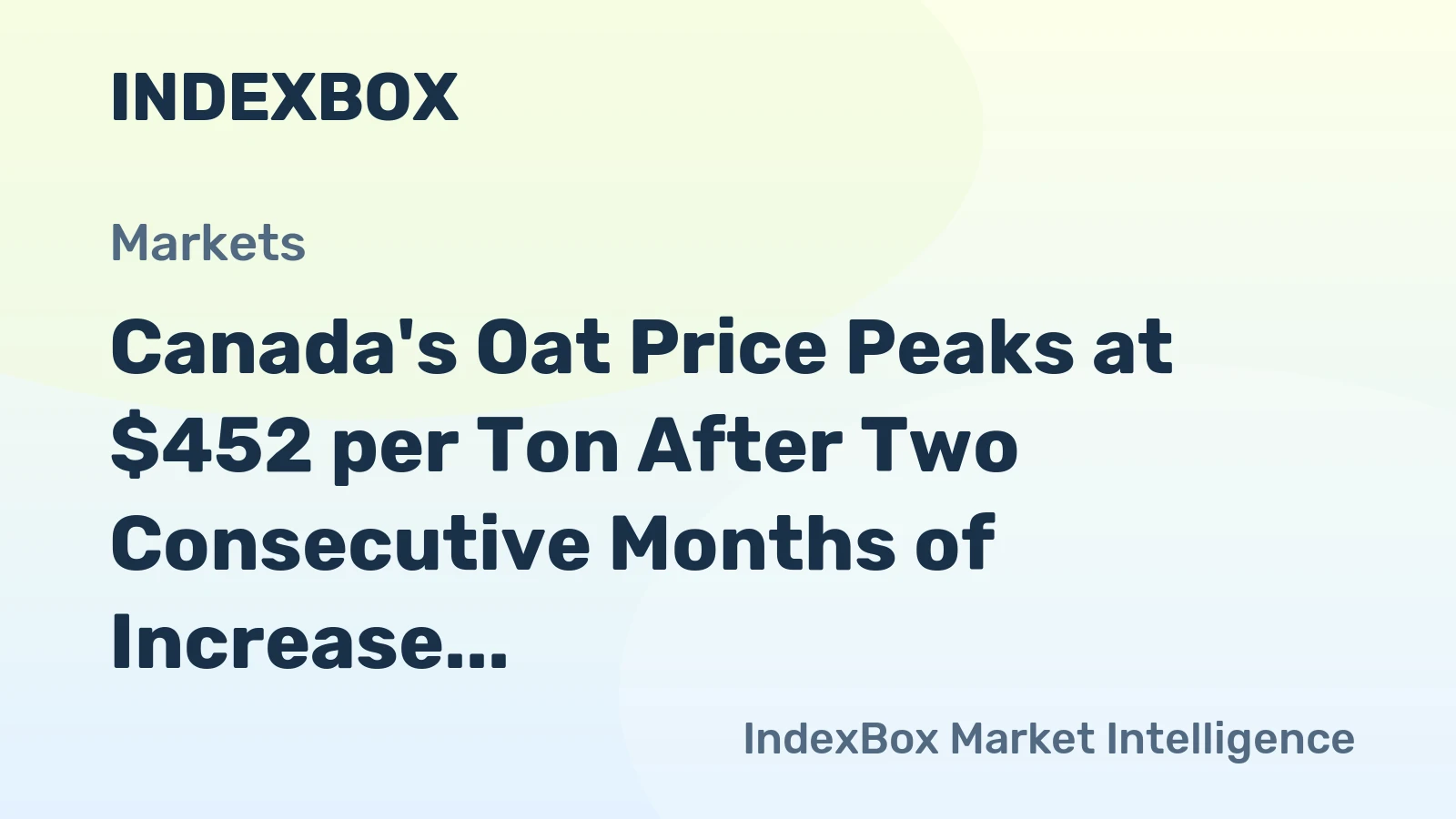 Canada's Oat Price Peaks at $452 per Ton After Two Consecutive Months of Increase