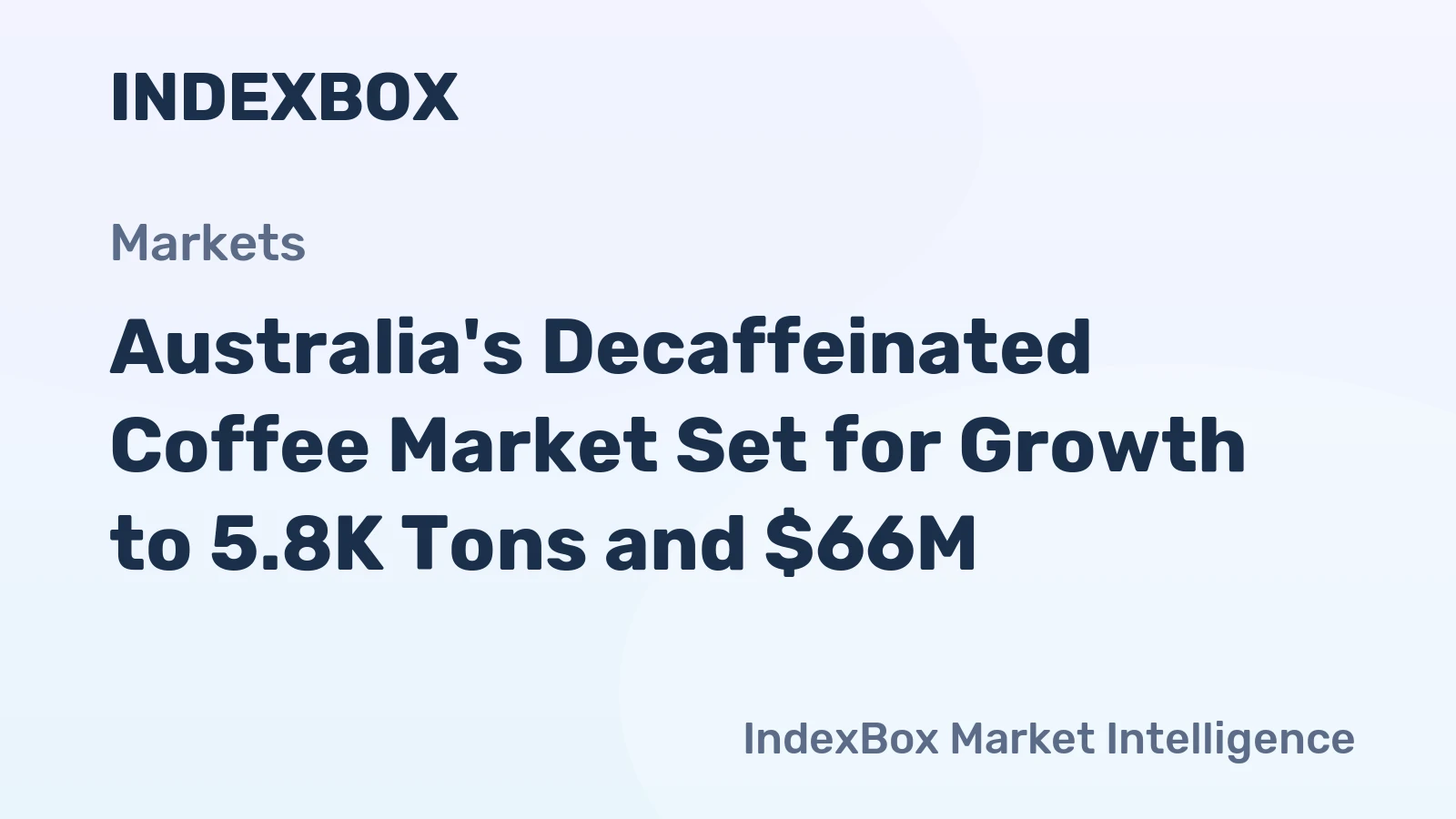 Australia's Decaffeinated Coffee Market Set for Growth to 5.8K Tons and $66M