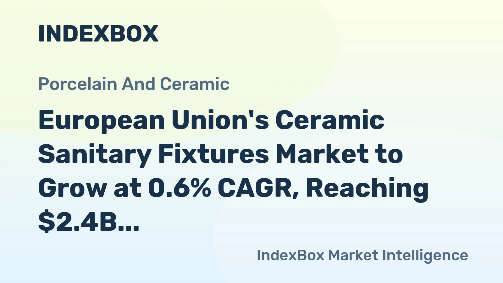 European Union's Ceramic Sanitary Fixtures Market to Grow at 0.6% CAGR, Reaching $2.4B by 2035