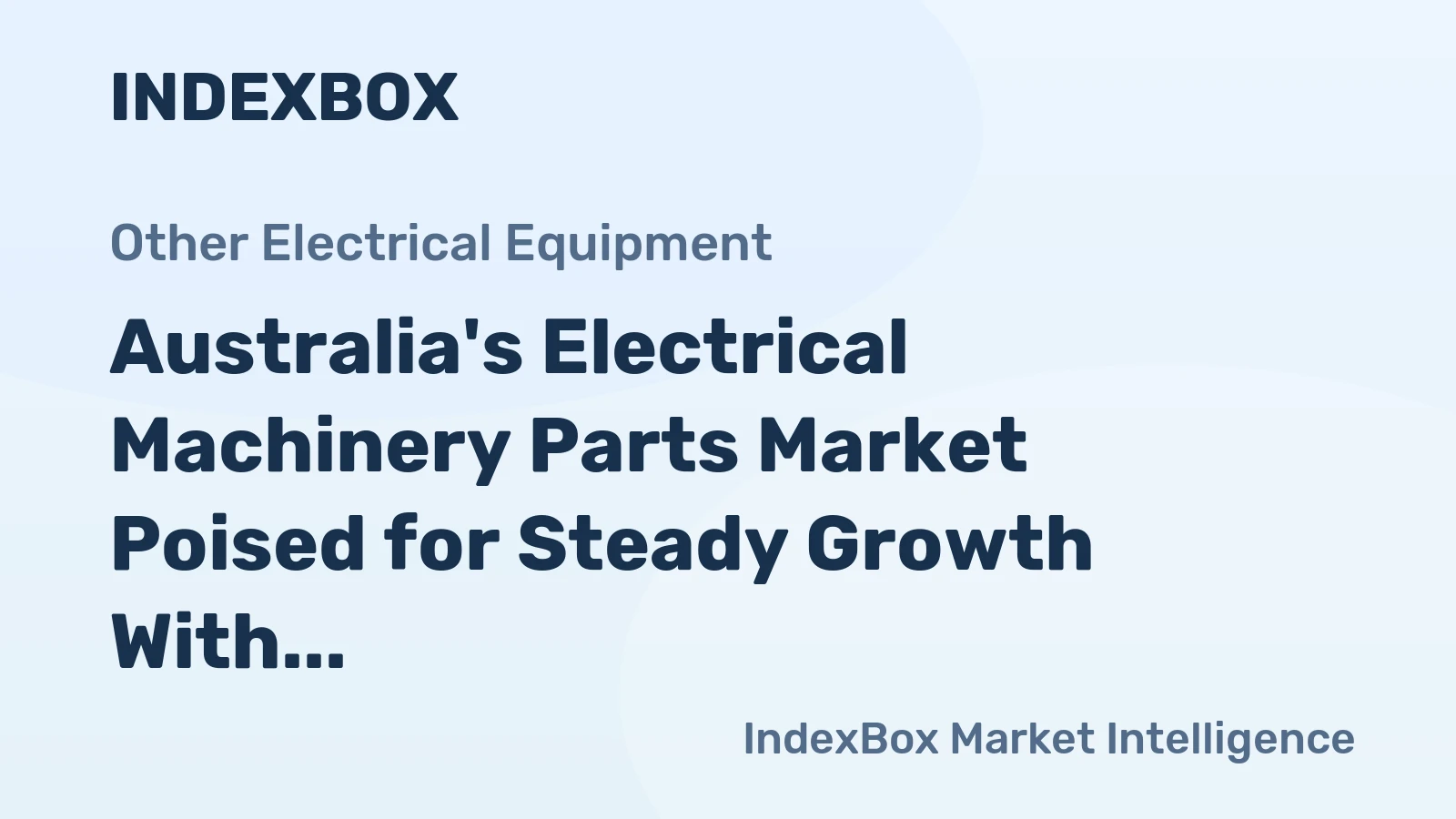 Australia's Electrical Machinery Parts Market Poised for Steady Growth With 1.7% CAGR Through 2035