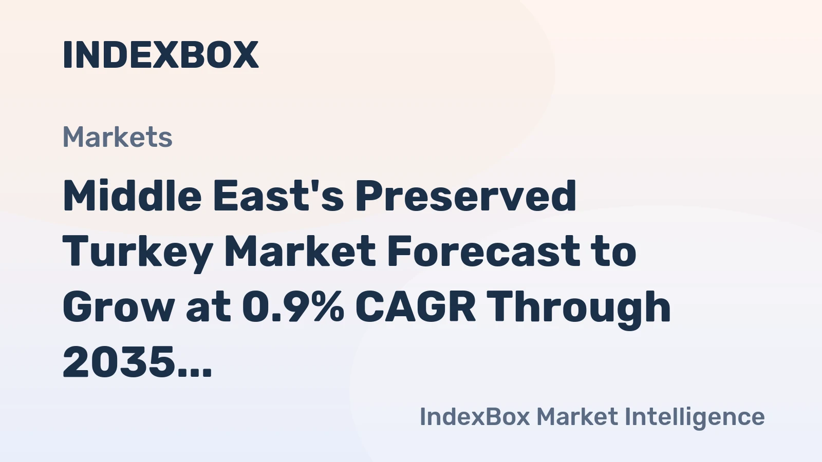 Middle East's Preserved Turkey Market Forecast to Grow at 0.9% CAGR Through 2035
