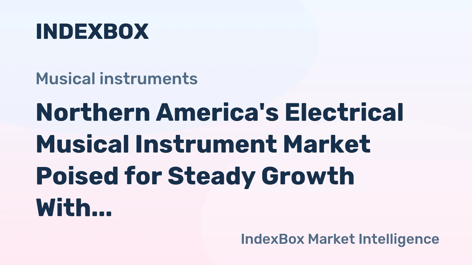 Northern America's Electrical Musical Instrument Market Poised for Steady Growth With 1.8% CAGR Forecast