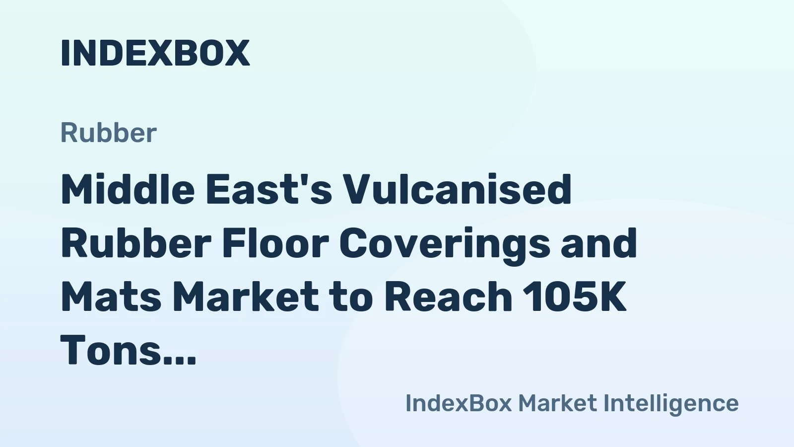 Middle East's Vulcanised Rubber Floor Coverings and Mats Market to Reach 105K Tons and $240M by 2035