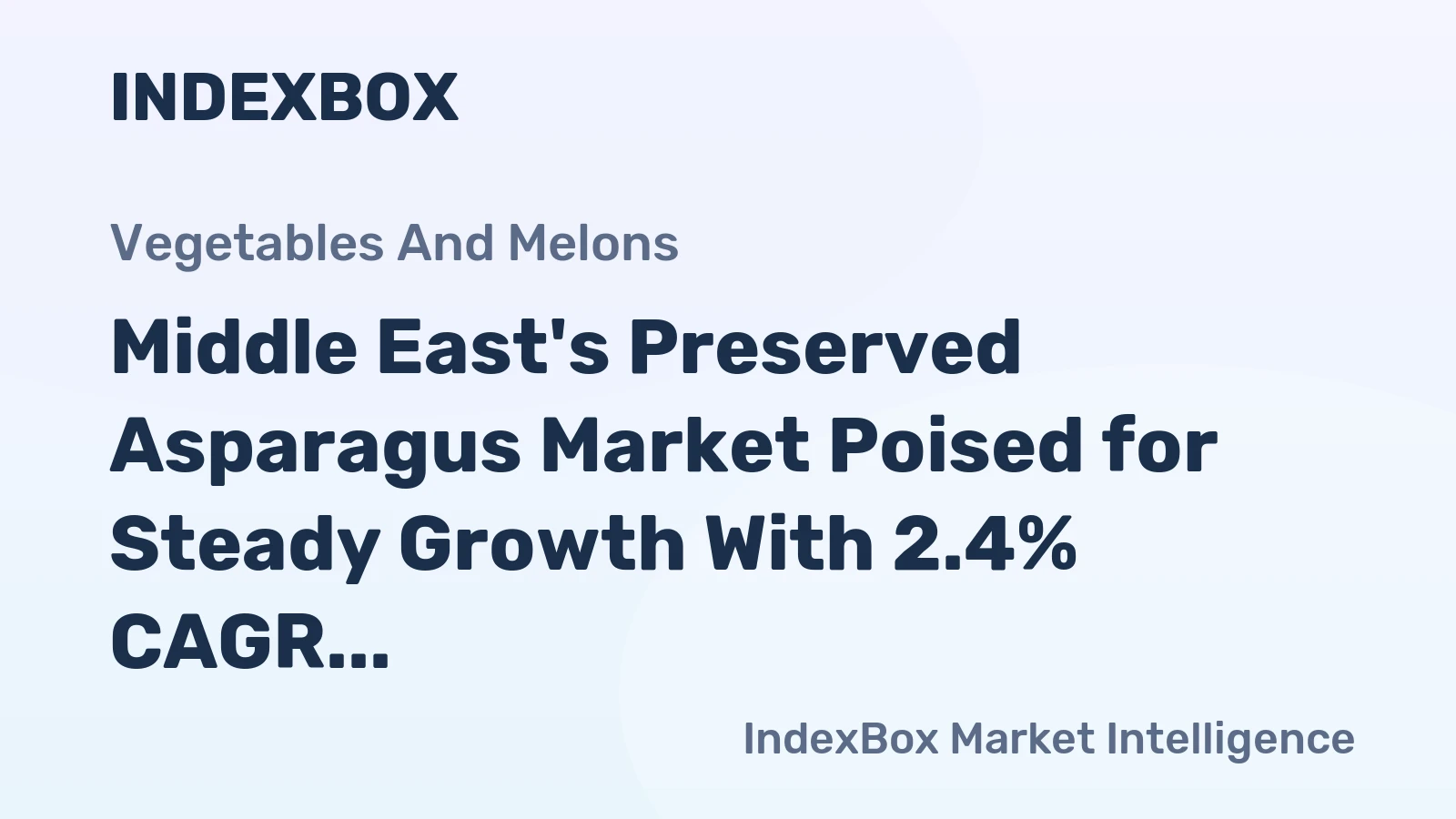 Middle East's Preserved Asparagus Market Poised for Steady Growth With 2.4% CAGR in Value