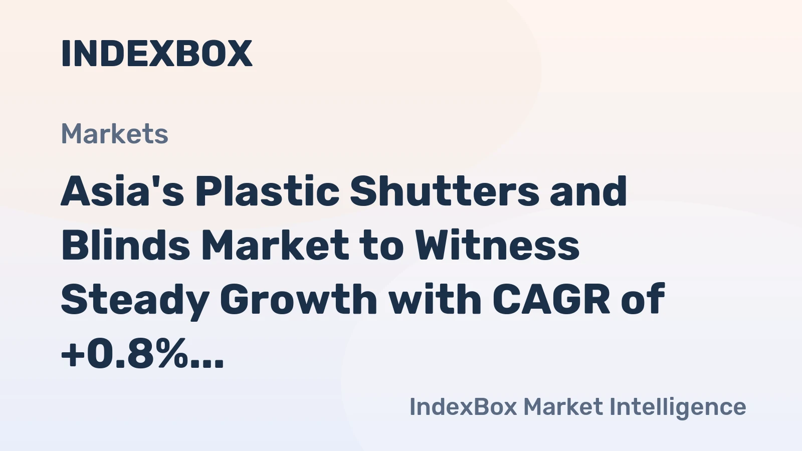 Asia's Plastic Shutters and Blinds Market to Witness Steady Growth with CAGR of +0.8% from 2024 to 2035
