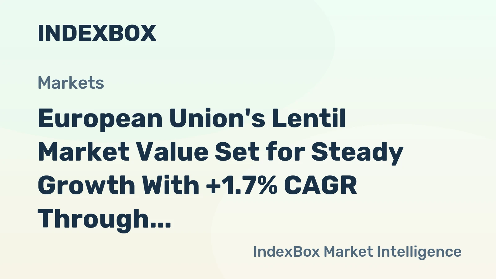 European Union's Lentil Market Value Set for Steady Growth With +1.7% CAGR Through 2035
