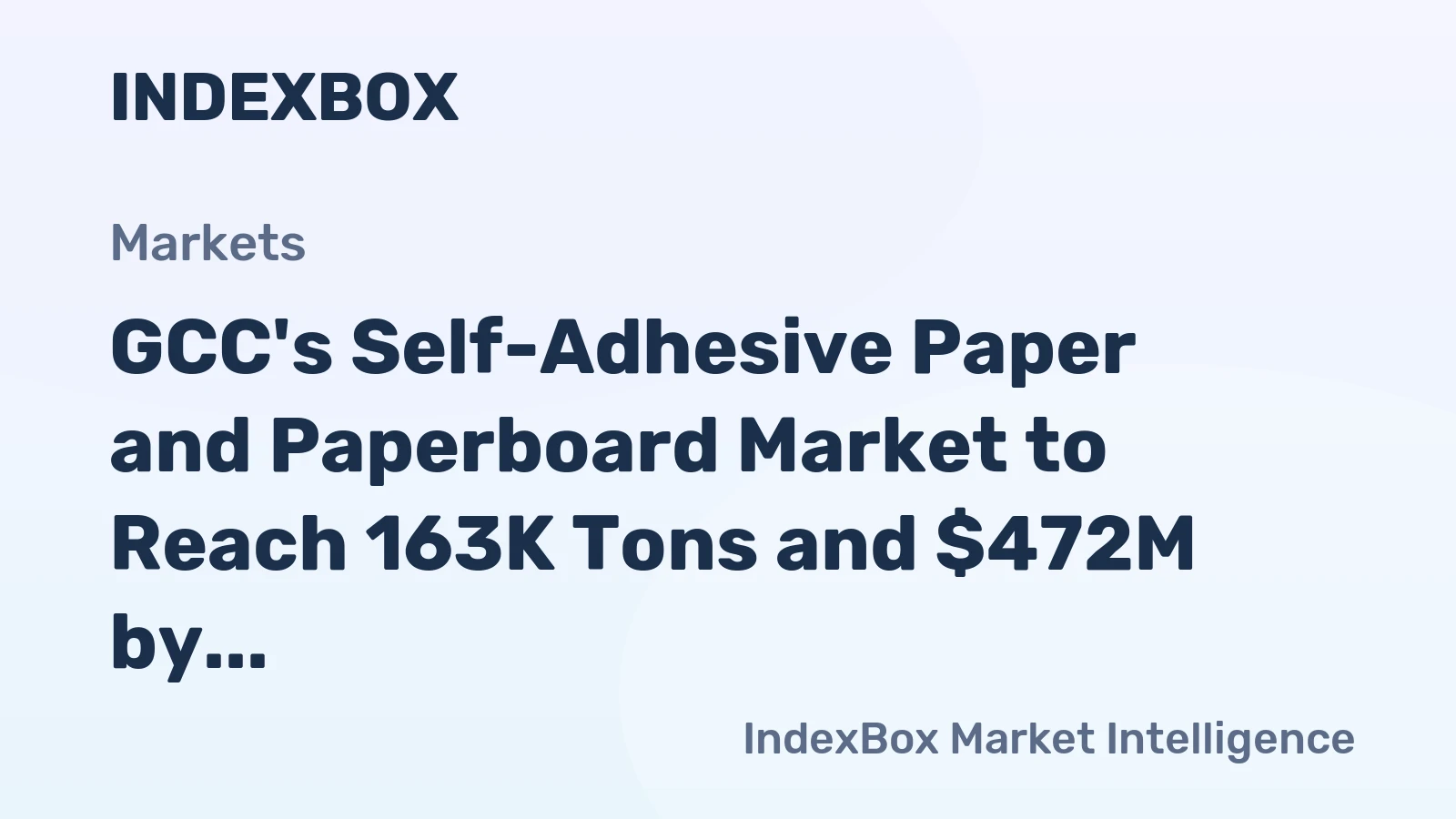 GCC's Self-Adhesive Paper and Paperboard Market to Reach 163K Tons and $472M by 2035
