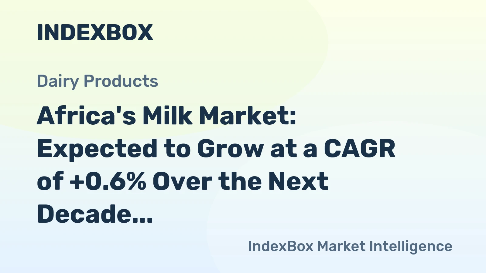 Africa's Milk Market: Expected to Grow at a CAGR of +0.6% Over the Next Decade