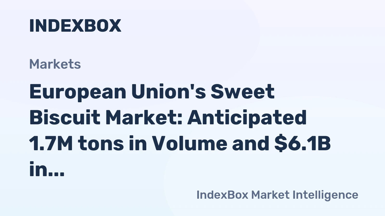 European Union's Sweet Biscuit Market: Anticipated 1.7M tons in Volume and $6.1B in Value by 2035