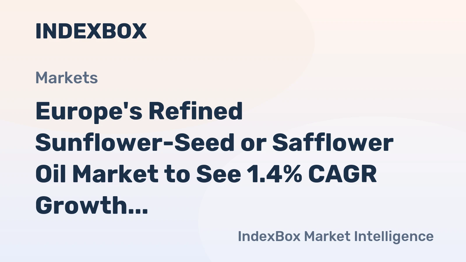Europe's Refined Sunflower-Seed or Safflower Oil Market to See 1.4% CAGR Growth Through 2035