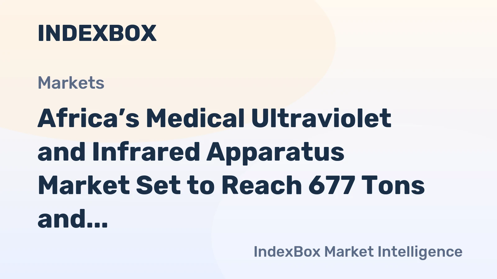 Africa’s Medical Ultraviolet and Infrared Apparatus Market Set to Reach 677 Tons and $87 Million