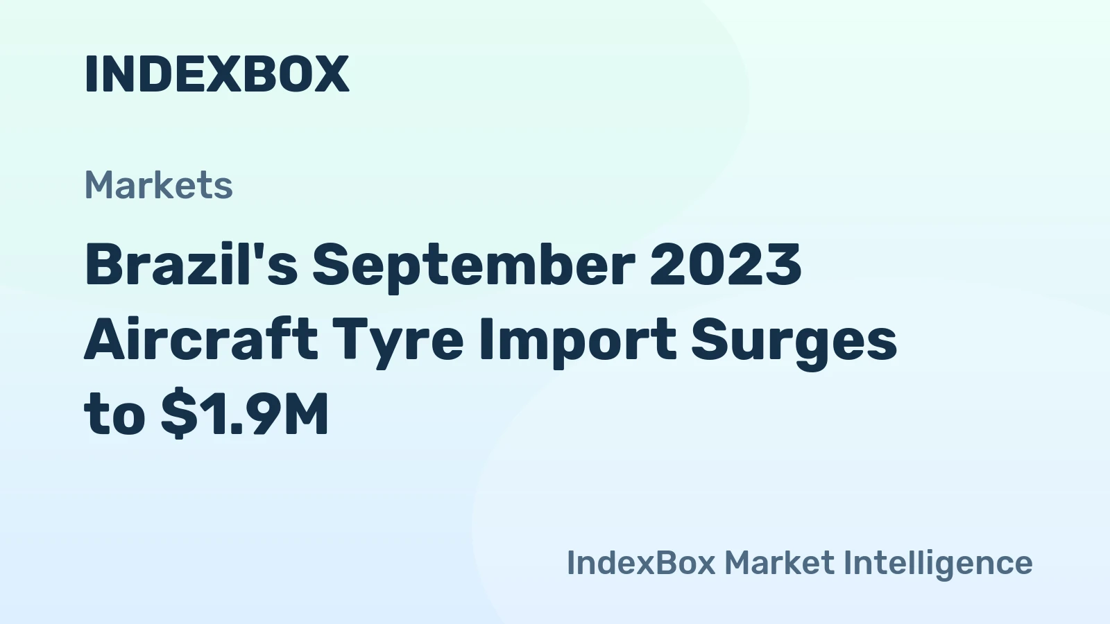 Brazil's September 2023 Aircraft Tyre Import Surges to $1.9M