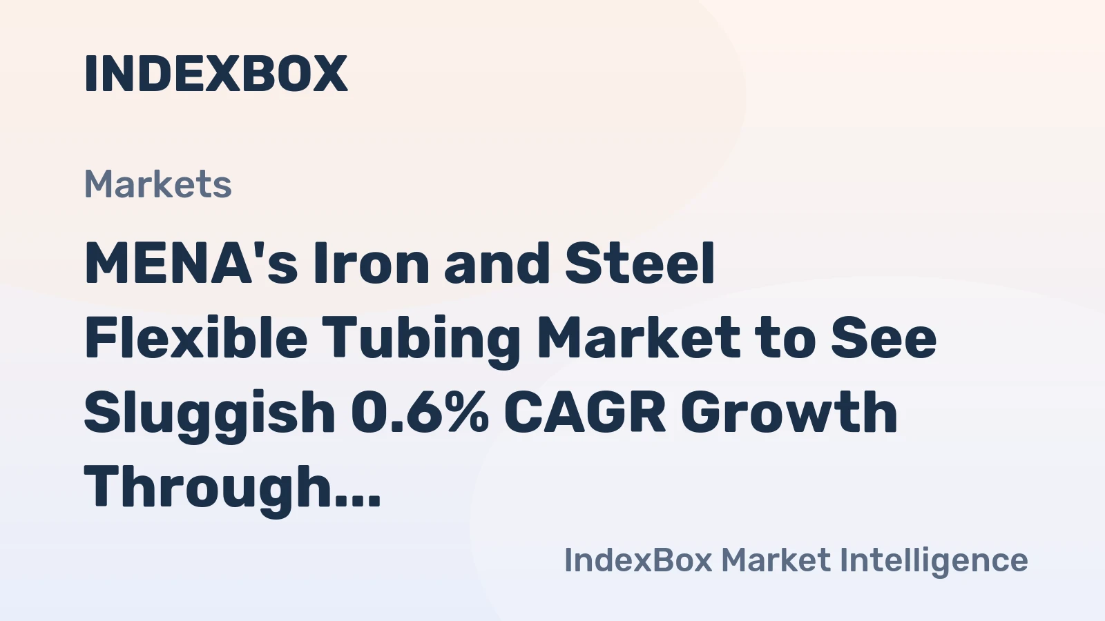 MENA's Iron and Steel Flexible Tubing Market to See Sluggish 0.6% CAGR Growth Through 2035