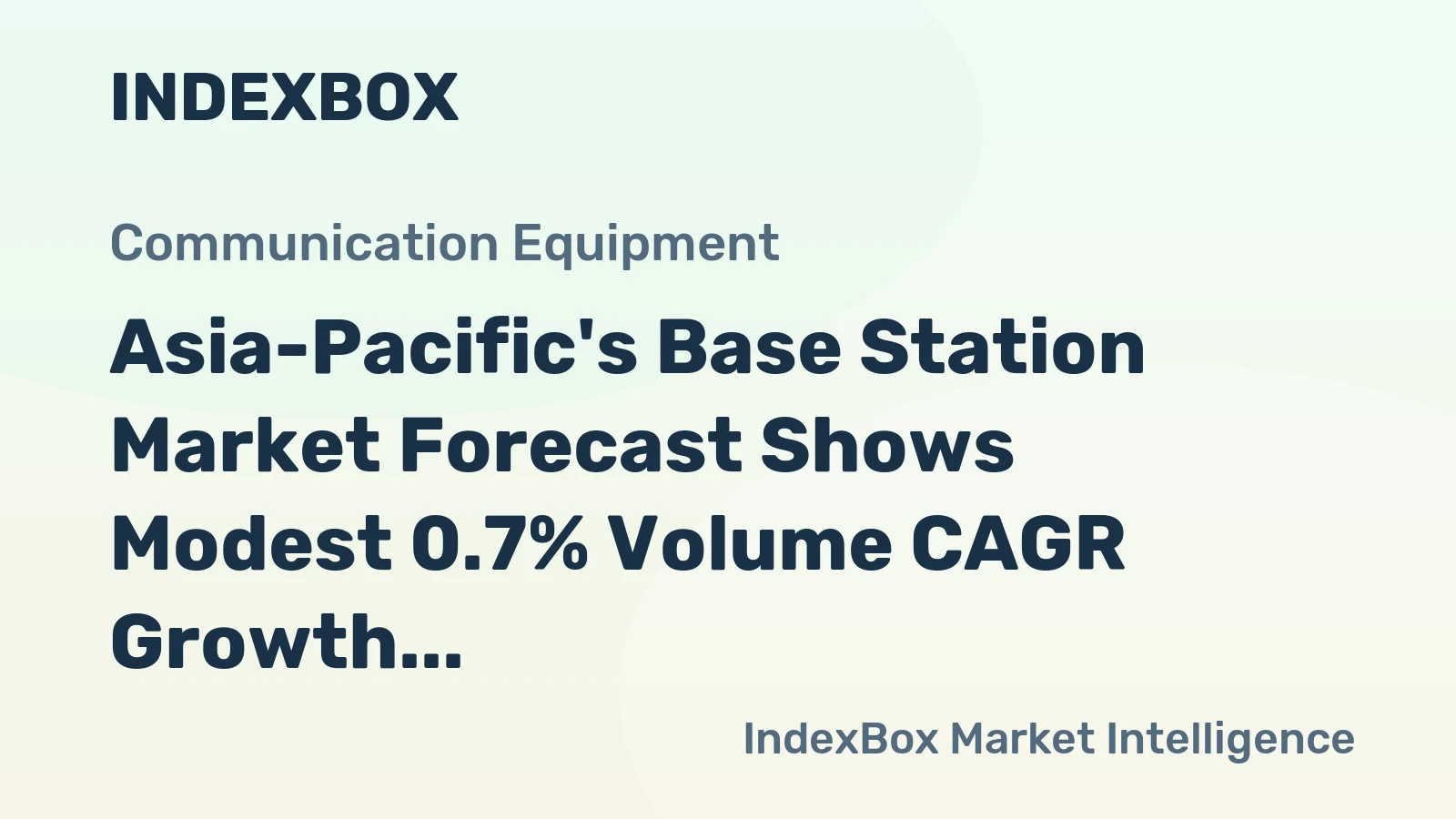 Asia-Pacific's Base Station Market Forecast Shows Modest 0.7% Volume CAGR Growth