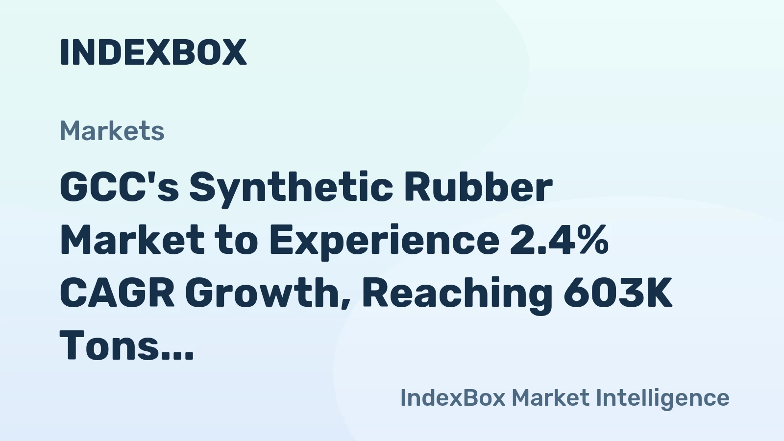 GCC's Synthetic Rubber Market to Experience 2.4% CAGR Growth, Reaching 603K Tons by 2035