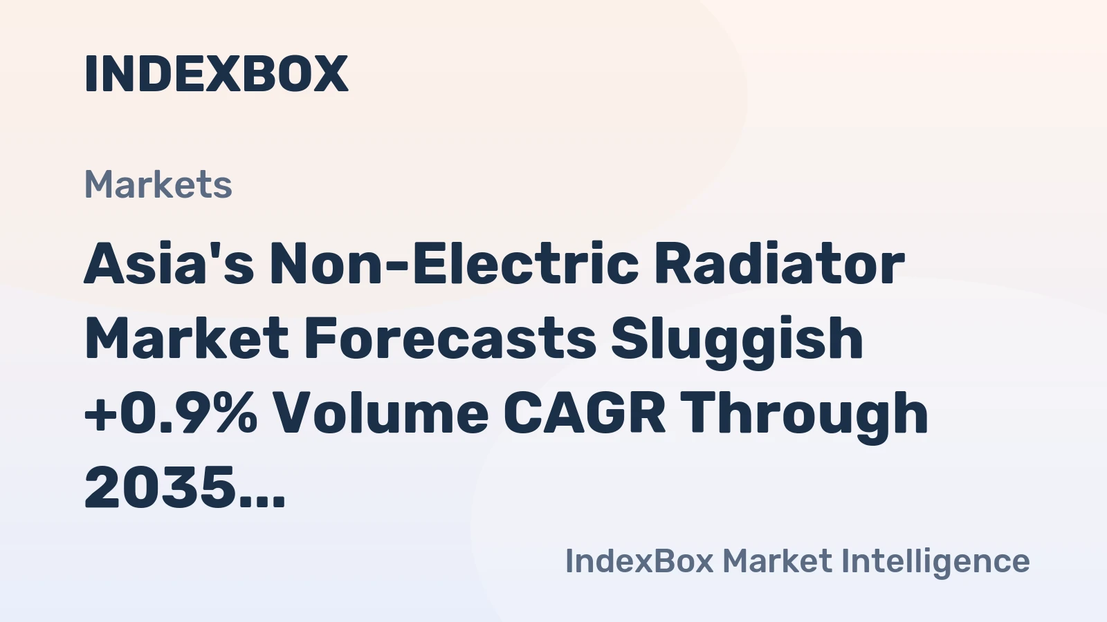 Asia's Non-Electric Radiator Market Forecasts Sluggish +0.9% Volume CAGR Through 2035