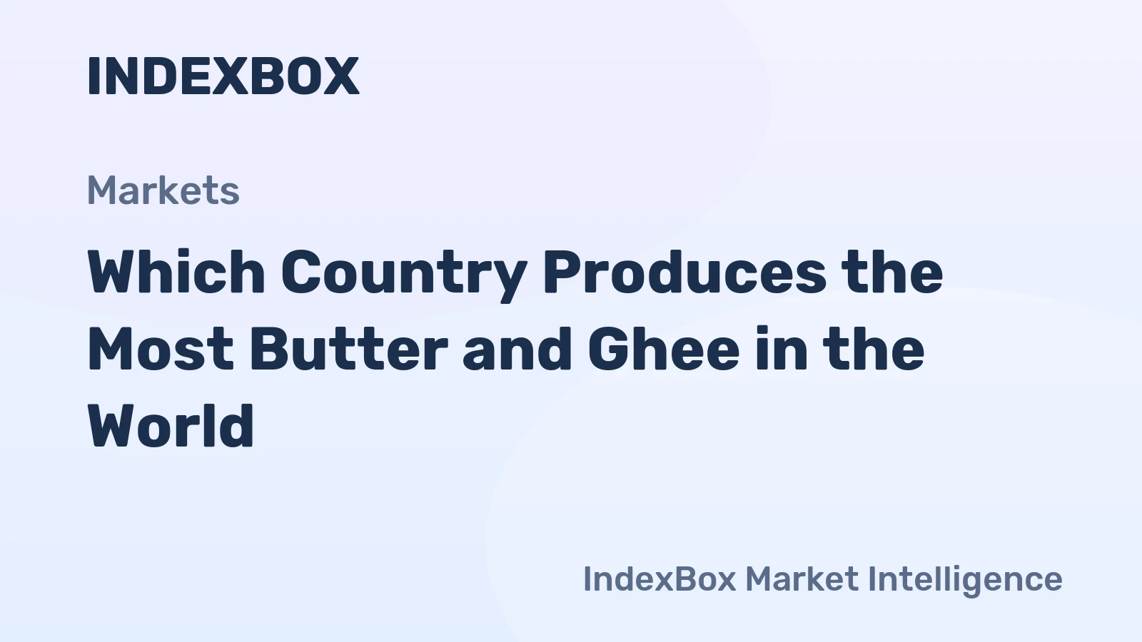 Which Country Produces the Most Butter and Ghee in the World?
