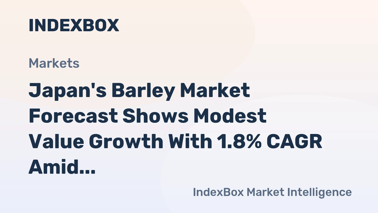 Japan's Barley Market Forecast Shows Modest Value Growth With 1.8% CAGR Amid Stable Volume