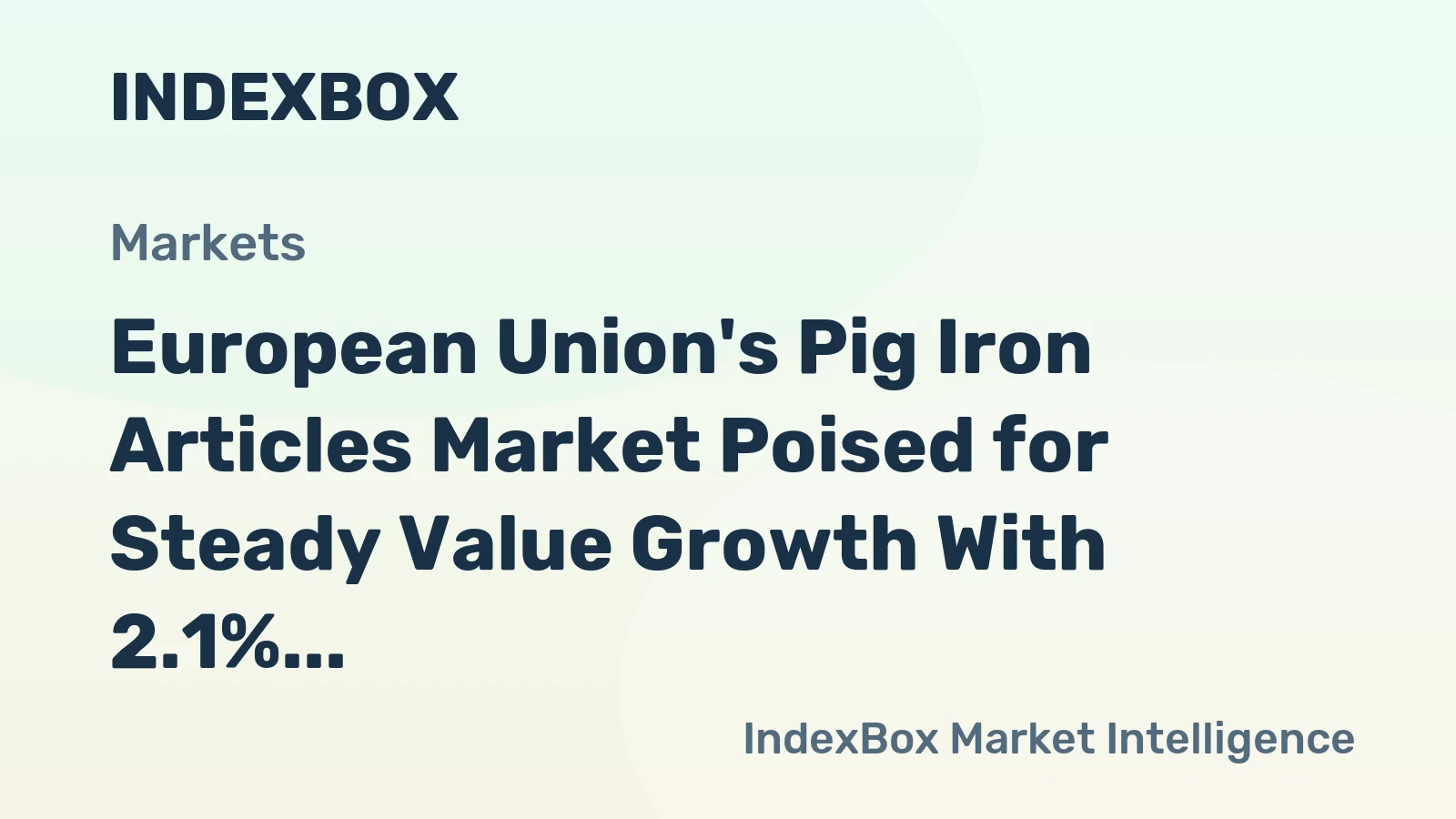 European Union's Pig Iron Articles Market Poised for Steady Value Growth With 2.1% CAGR Through 2035