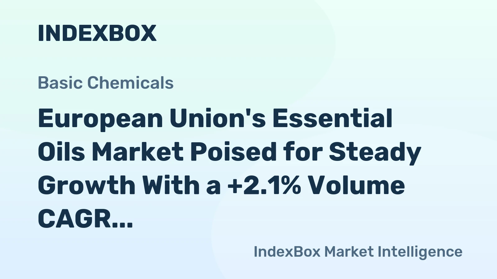 European Union's Essential Oils Market Poised for Steady Growth With a +2.1% Volume CAGR Through 2035
