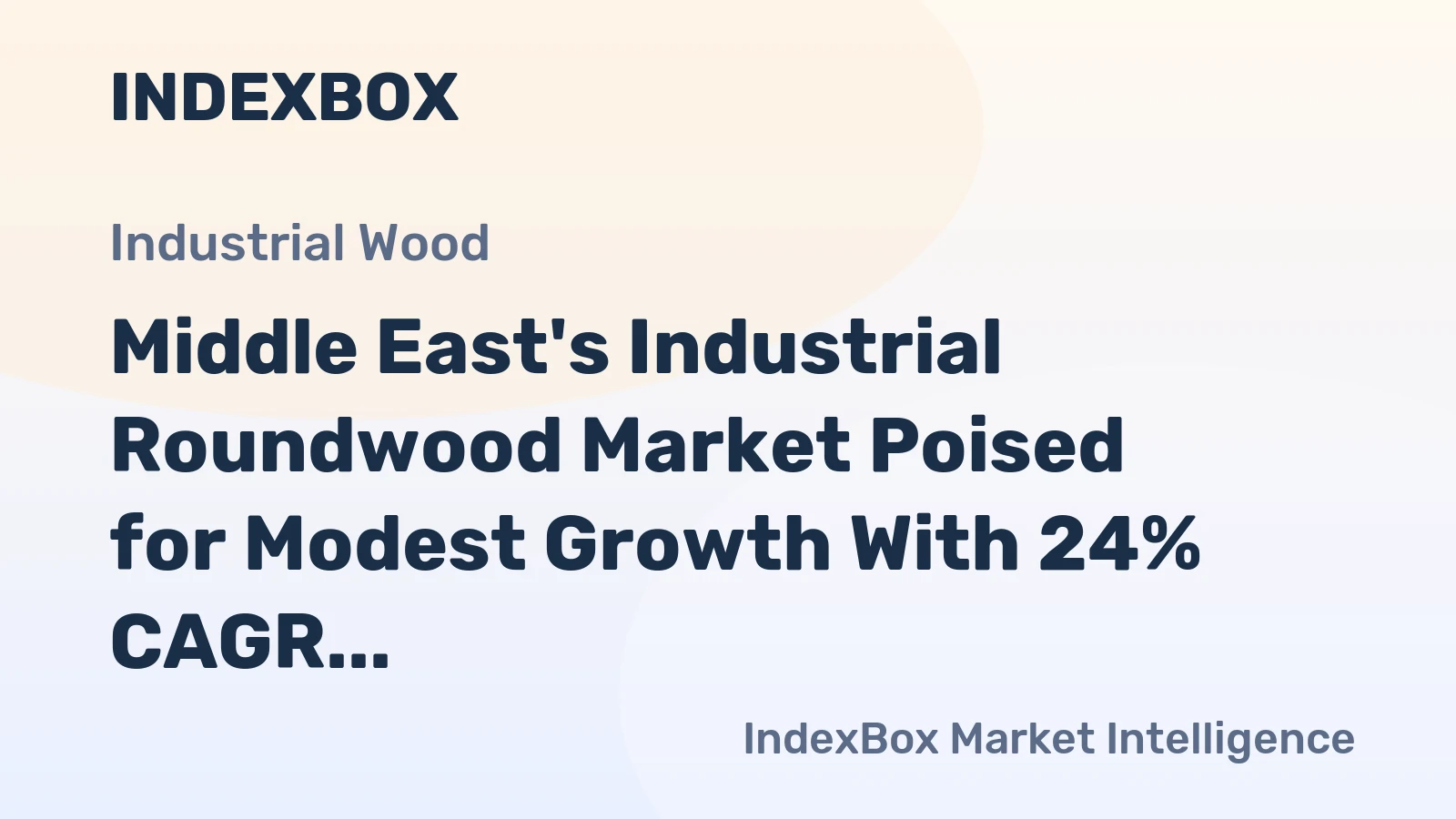 Middle East's Industrial Roundwood Market Poised for Modest Growth With 24% CAGR Through 2035