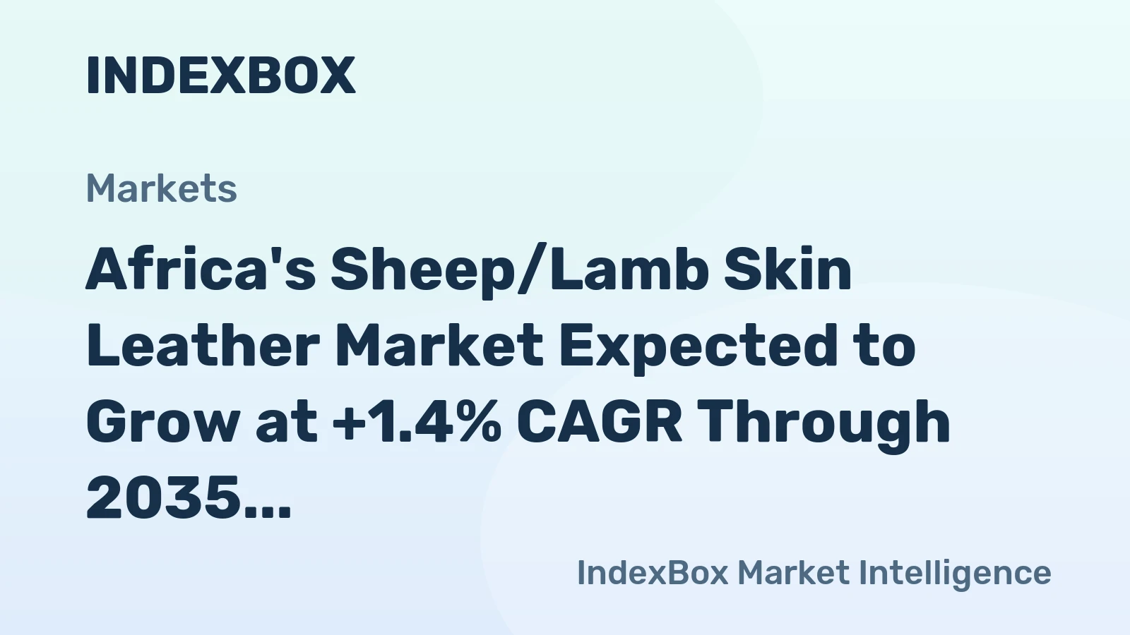 Africa's Sheep/Lamb Skin Leather Market Expected to Grow at +1.4% CAGR Through 2035