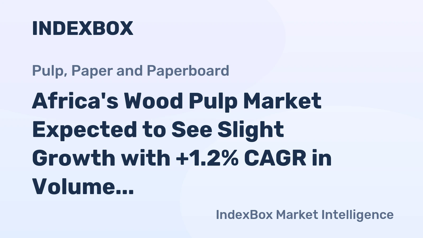 Africa's Wood Pulp Market Expected to See Slight Growth with +1.2% CAGR in Volume by 2035
