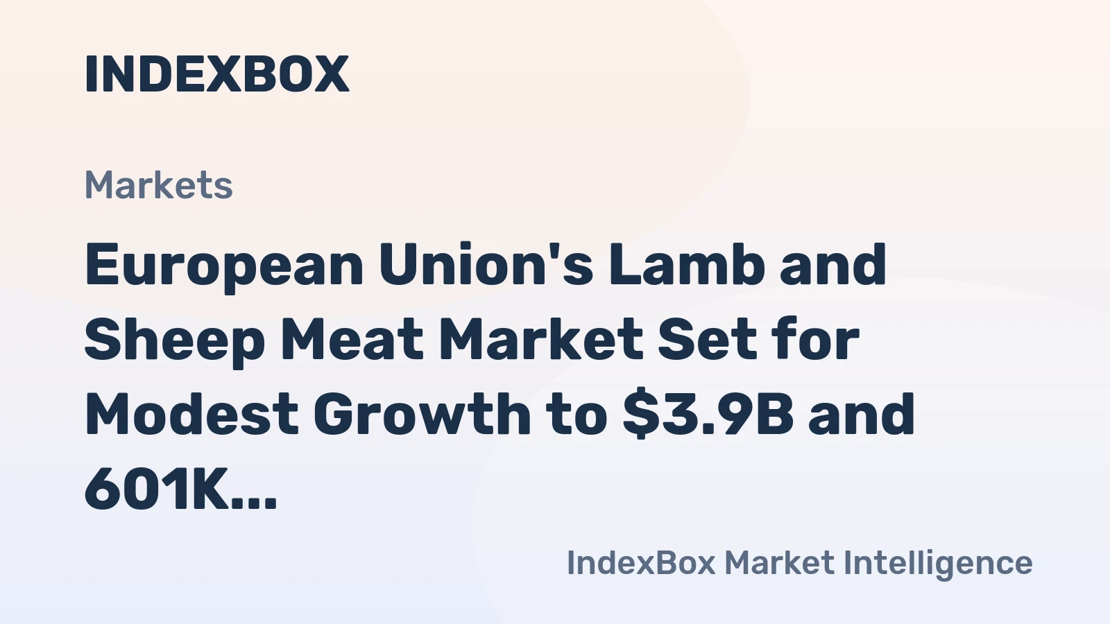 European Union's Lamb and Sheep Meat Market Set for Modest Growth to $3.9B and 601K Tons by 2035