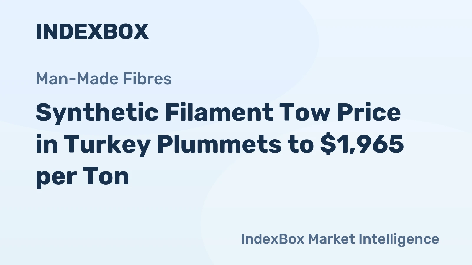 Synthetic Filament Tow Price in Turkey Plummets to $1,965 per Ton