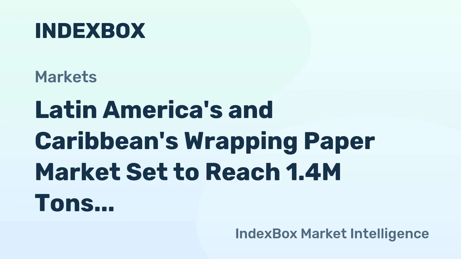 Latin America's and Caribbean's Wrapping Paper Market Set to Reach 1.4M Tons and $2.2B by 2035
