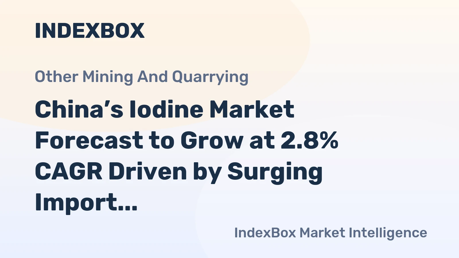 China’s Iodine Market Forecast to Grow at 2.8% CAGR Driven by Surging Import Demand