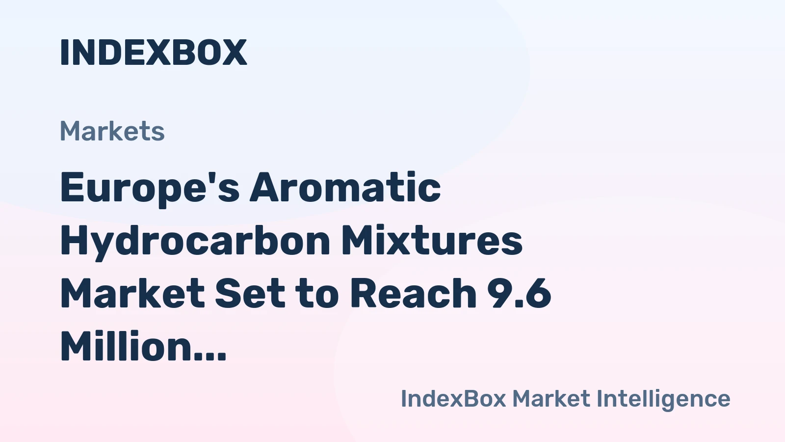 Europe's Aromatic Hydrocarbon Mixtures Market Set to Reach 9.6 Million Tons and $8.5 Billion by 2035