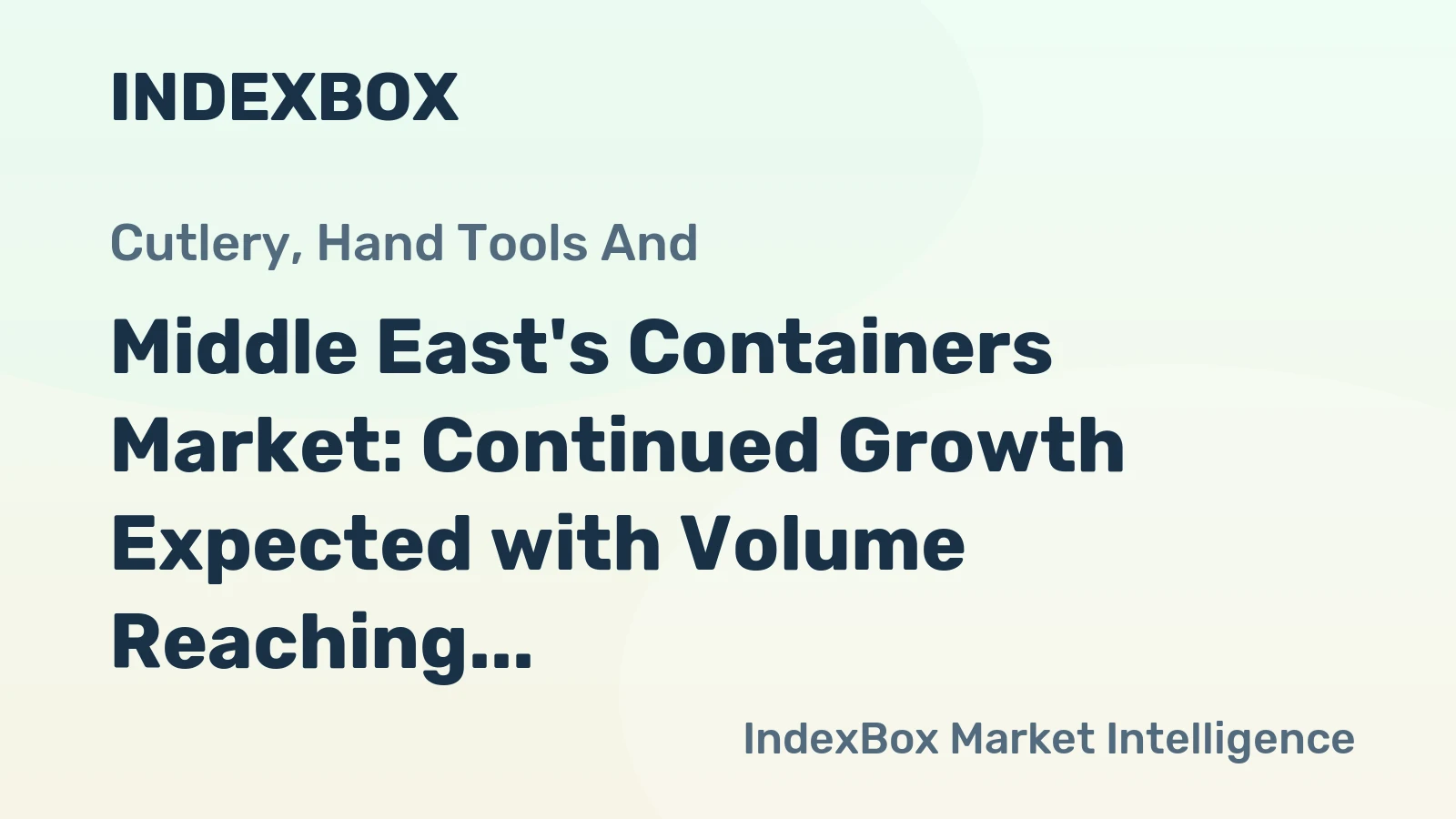 Middle East's Containers Market: Continued Growth Expected with Volume Reaching 20B Units and Value at $77B by 2035