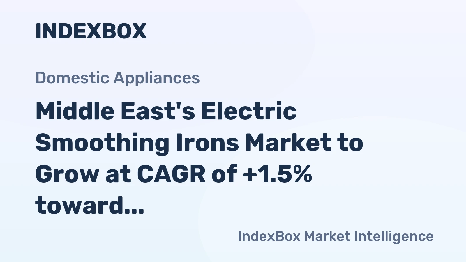Middle East's Electric Smoothing Irons Market to Grow at CAGR of +1.5% toward 2035
