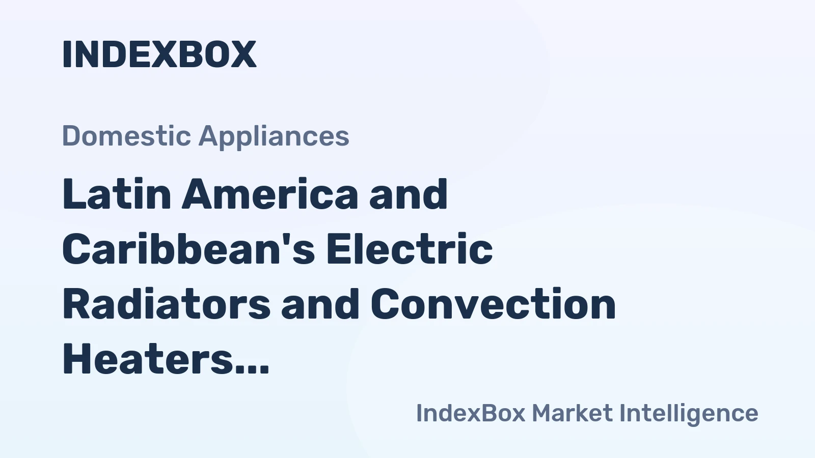 Latin America and Caribbean's Electric Radiators and Convection Heaters Market to Reach 12M Units and $846M by 2035