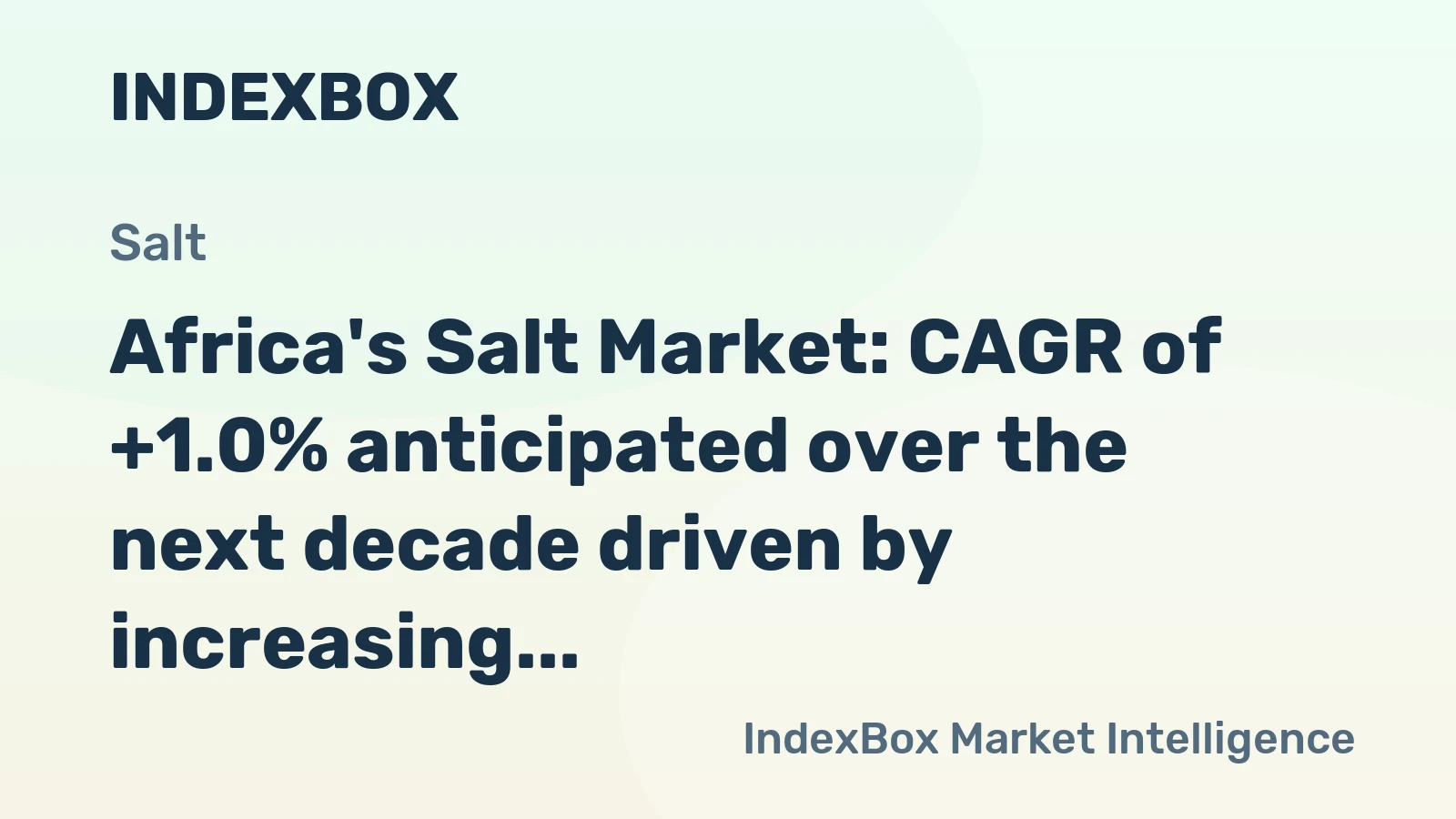 Africa's Salt Market: CAGR of +1.0% anticipated over the next decade driven by increasing demand