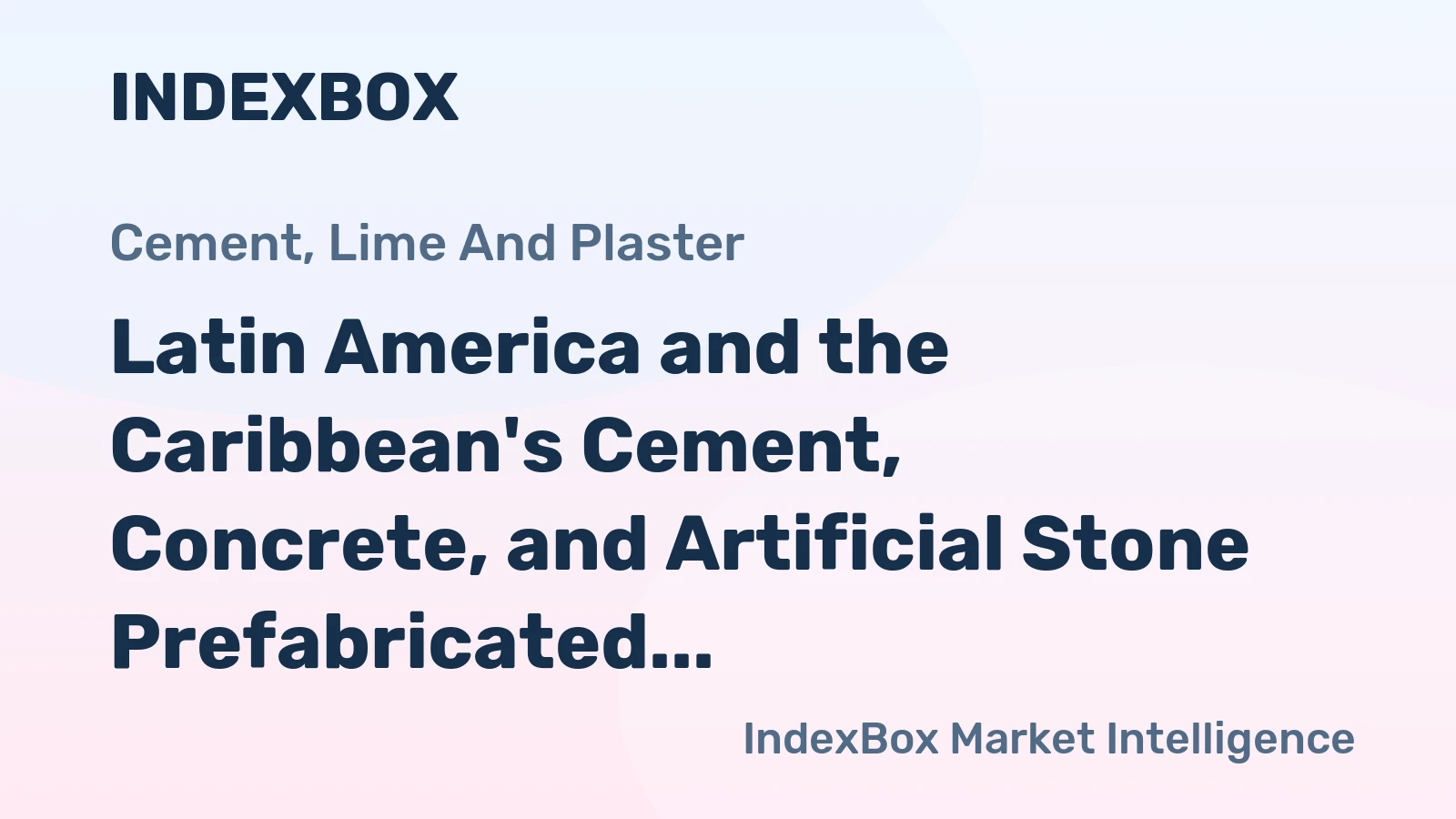 Latin America and the Caribbean's Cement, Concrete, and Artificial Stone Prefabricated Structural Components Market Expected to Grow at a CAGR of +1.6% from 2024 to 2035