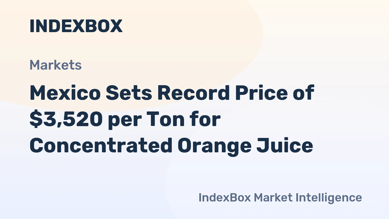 Mexico Sets Record Price of $3,520 per Ton for Concentrated Orange Juice