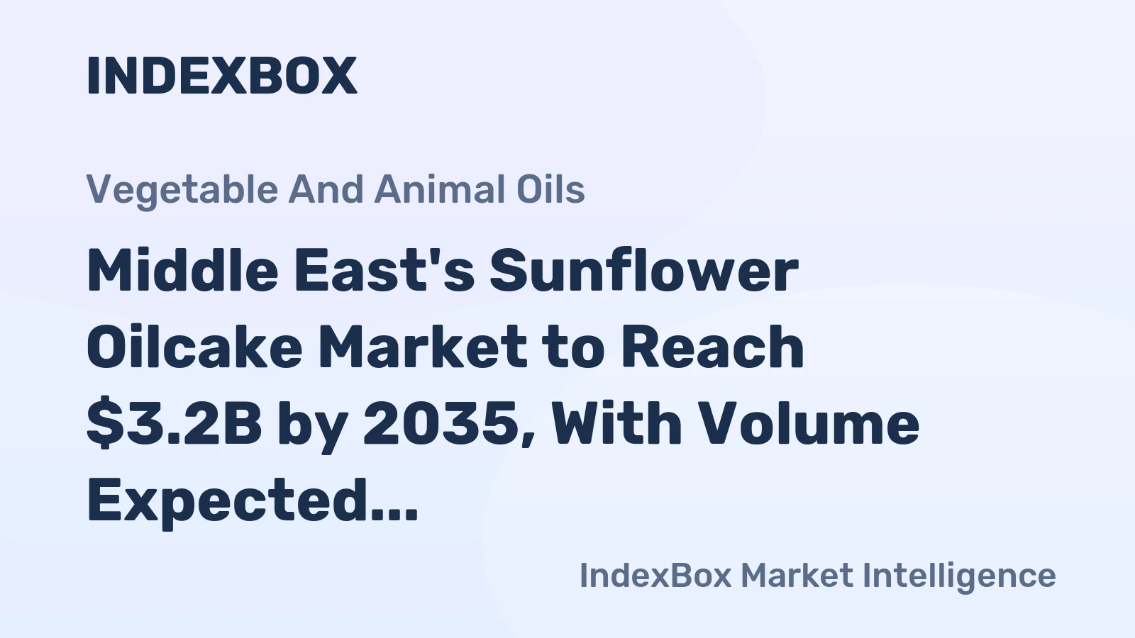Middle East's Sunflower Oilcake Market to Reach $3.2B by 2035, With Volume Expected to Hit 7.9M Tons