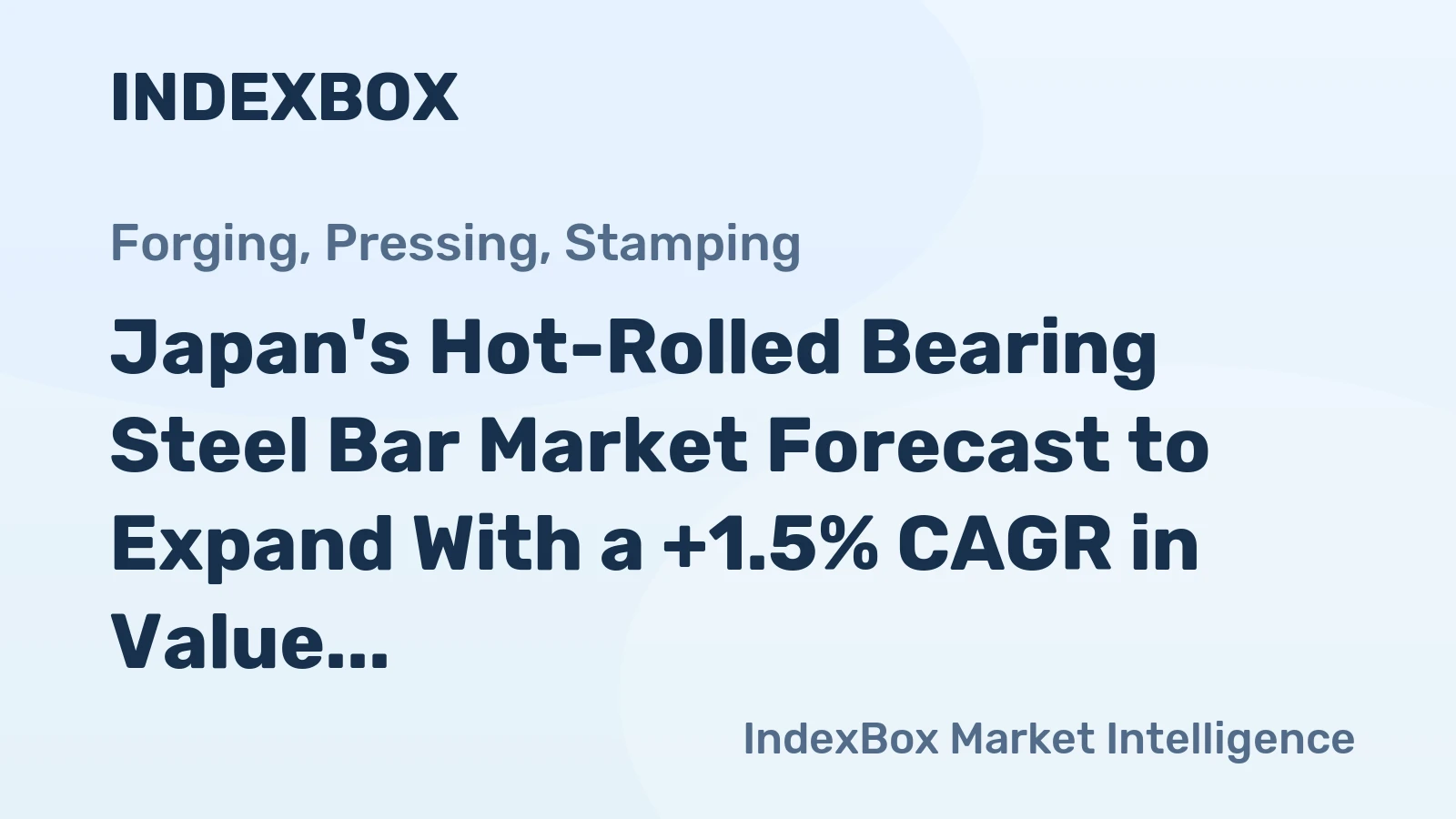 Japan's Hot-Rolled Bearing Steel Bar Market Forecast to Expand With a +1.5% CAGR in Value Terms