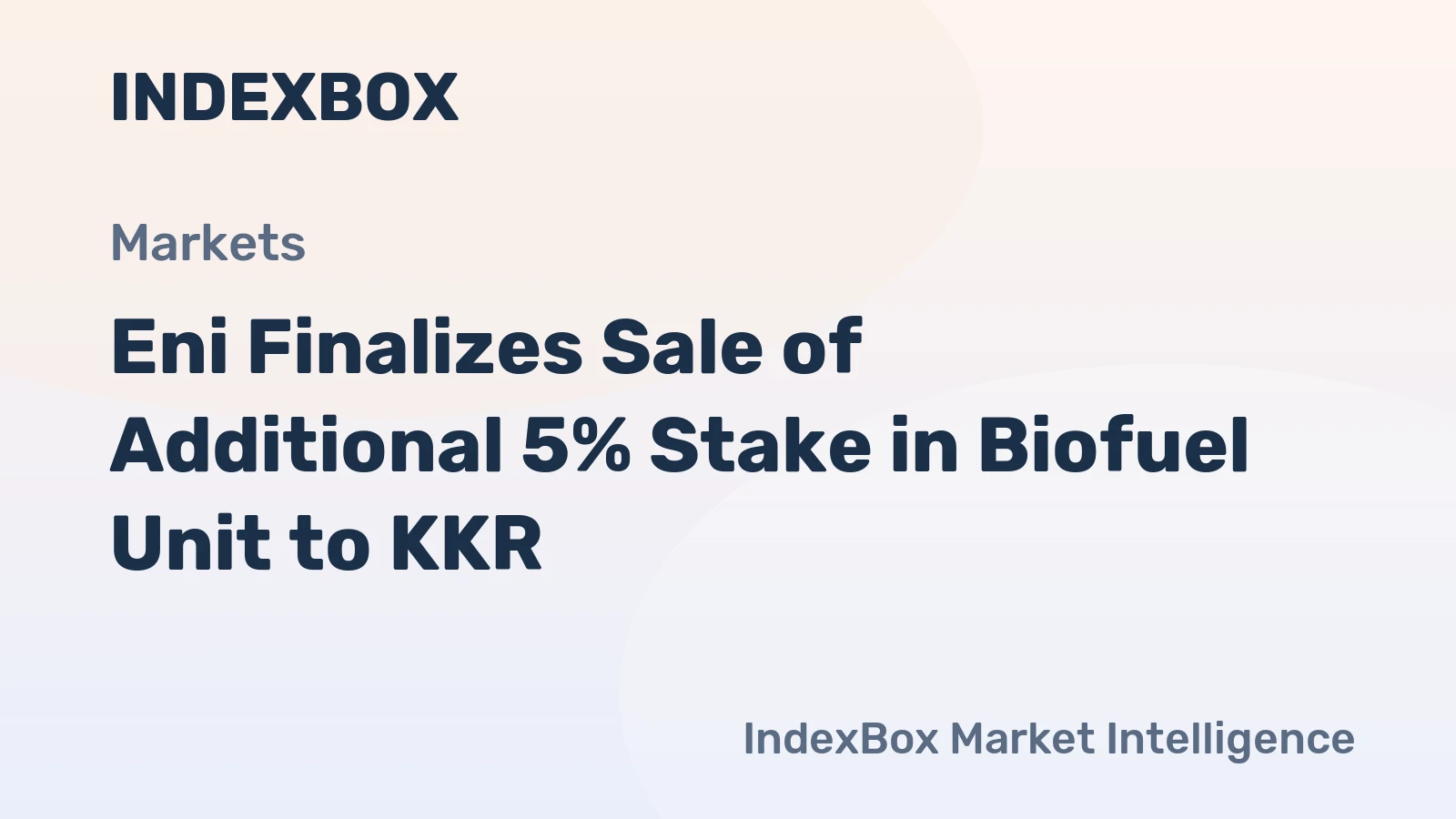 Eni Finalizes Sale of Additional 5% Stake in Biofuel Unit to KKR