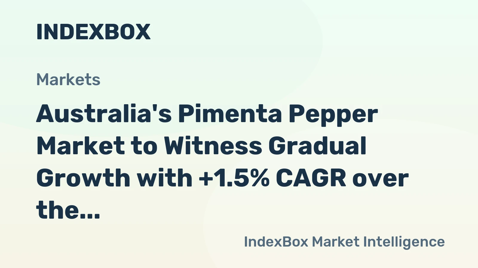 Australia's Pimenta Pepper Market to Witness Gradual Growth with +1.5% CAGR over the Next Decade