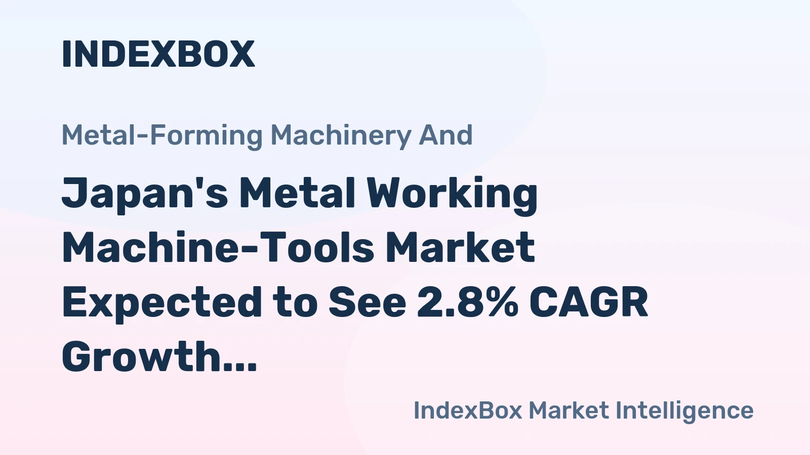 Japan's Metal Working Machine-Tools Market Expected to See 2.8% CAGR Growth Over Next Decade